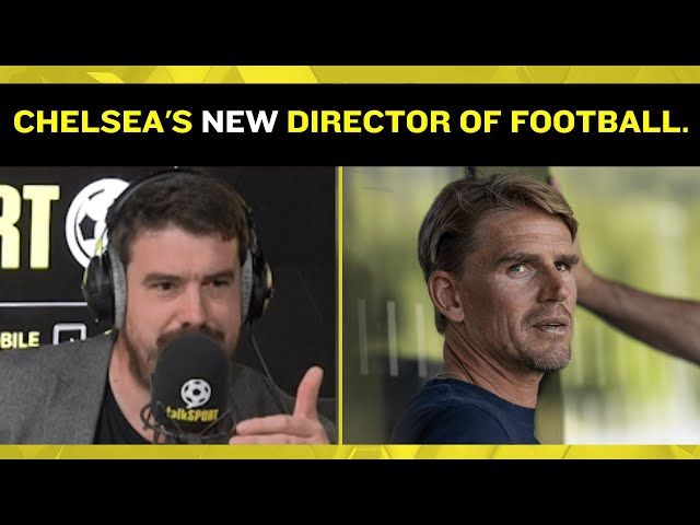 (Video): What potential new director of football will bring to Chelsea ...